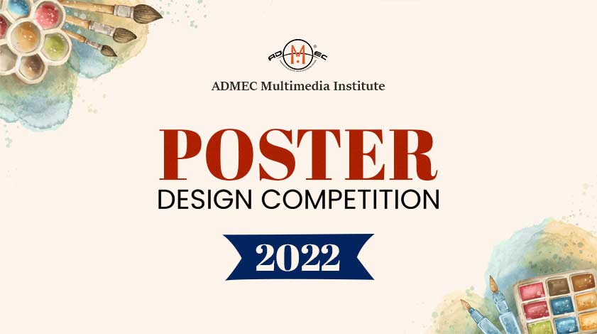 Poster Design Competition 2022 - ADMEC Multimedia Institute
