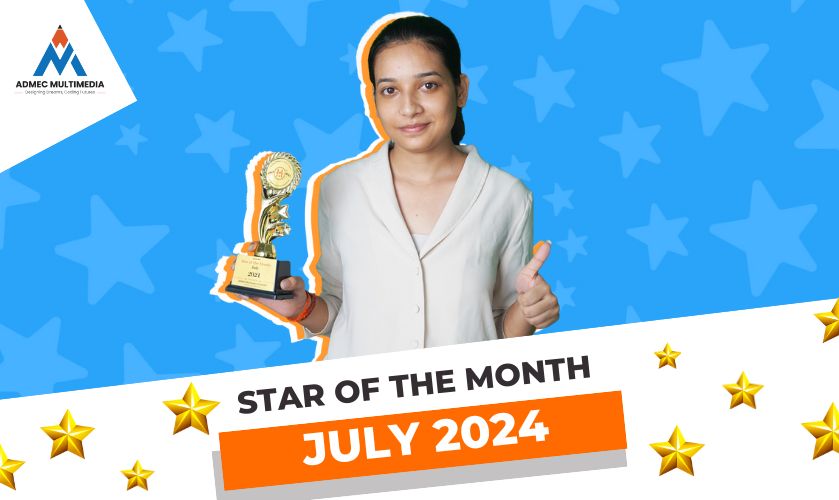 Star of the Month July 2024 - ADMEC Multimedia Institute